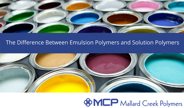 The Difference Between Emulsion Polymers and Solution Polymers